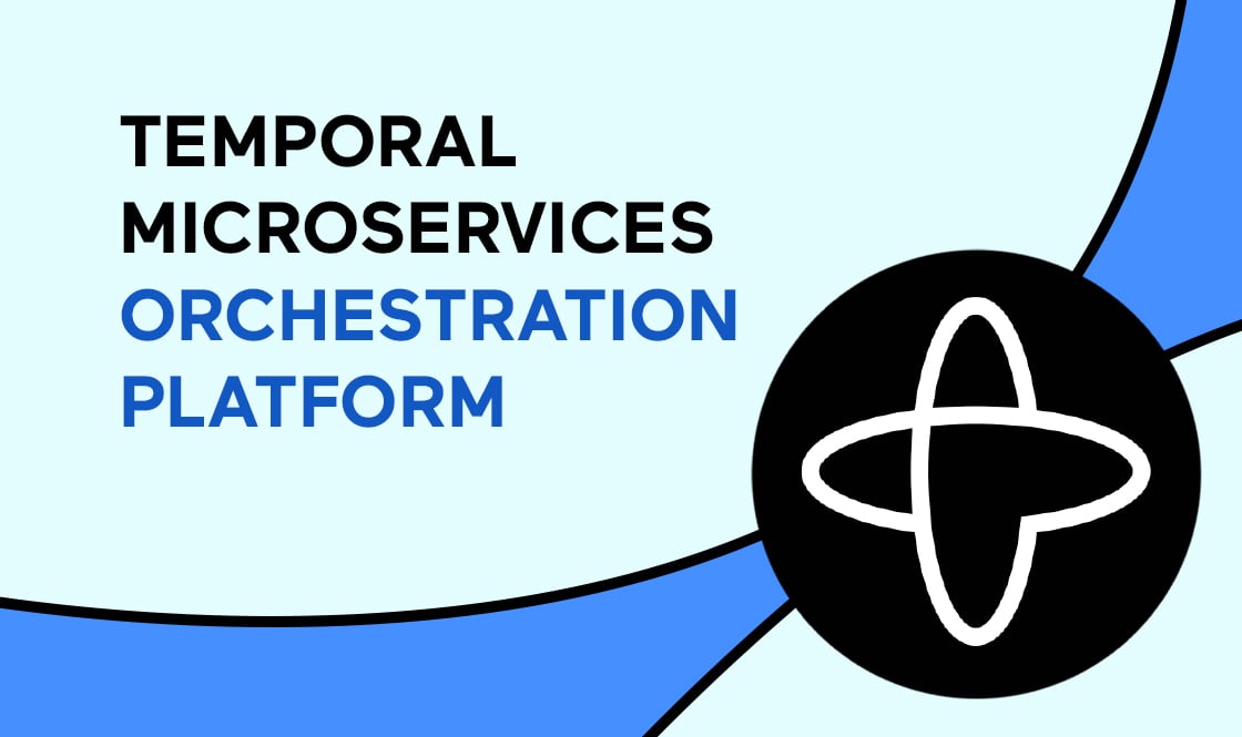 Temporal Microservices Orchestration Platform | Spiral Scout | Scalable Software & Engineering Teams